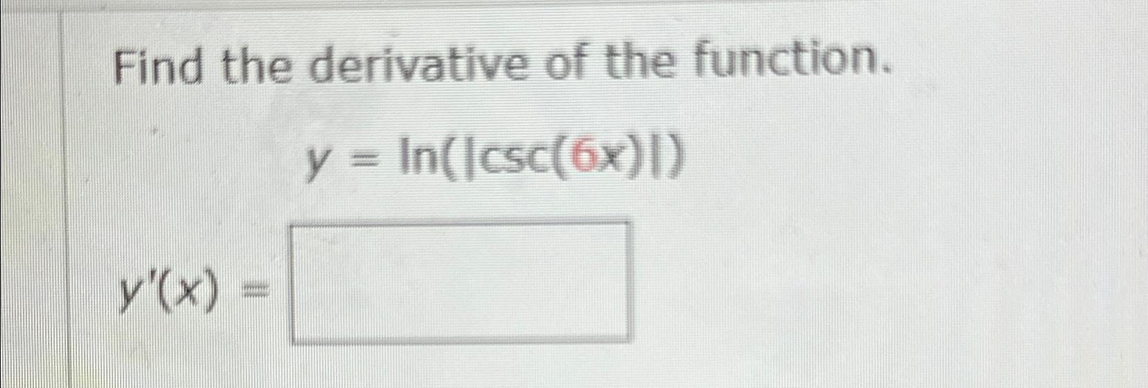 Solved Find the derivative of the | Chegg.com