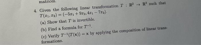 Solved 4. Given the following linear transformation T:R2→R2 | Chegg.com