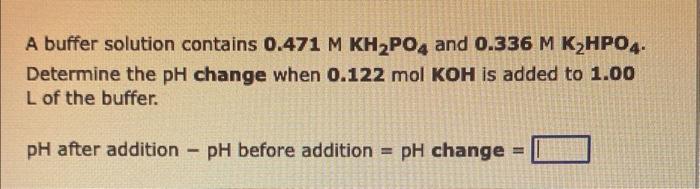Solved A buffer solution contains 0.471MKH2PO4 and | Chegg.com