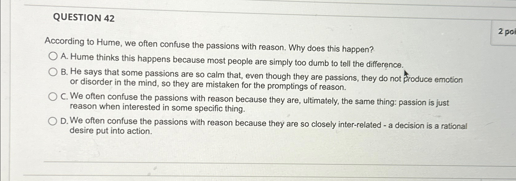 Solved QUESTION 42According to Hume, we often confuse the | Chegg.com