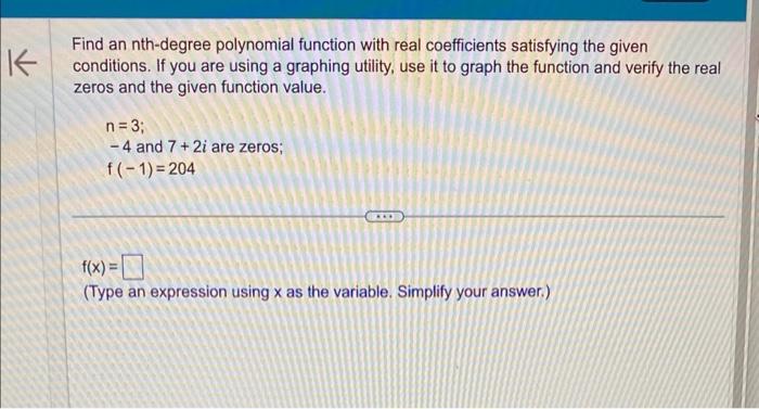 Solved Find an nth-degree polynomial function with real | Chegg.com