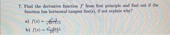 Solved Find the derivative function f′ from first principle | Chegg.com