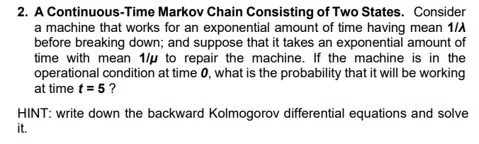 Solved 2. A Continuous-Time Markov Chain Consisting of Two | Chegg.com