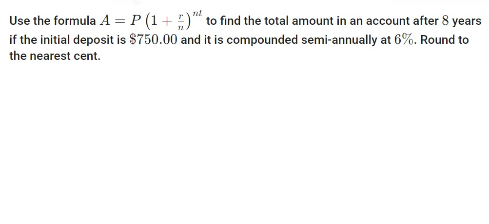 Solved Use the formula A=P(1+rn)nt ﻿to find the total amount | Chegg.com