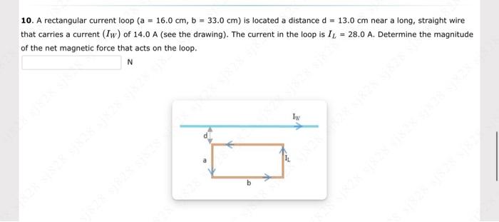 Solved 10. A rectangular current loop (a=16.0 cm, b=33.0 cm | Chegg.com