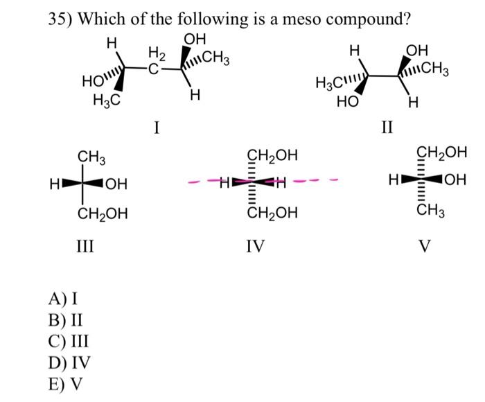 Solved 35) Which of the following is a meso compound? Н ОН Н | Chegg.com