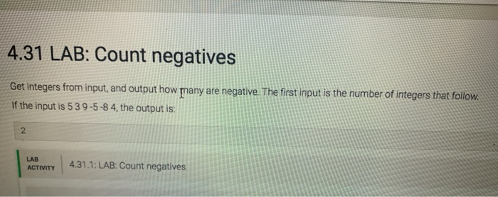 Solved 4.31 LAB: Count negatives Get integers from input, | Chegg.com
