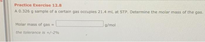 Solved Practice Exercise 12.10 The molar mass of a gas is | Chegg.com