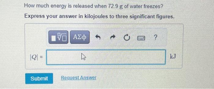Solved How much energy is released when 72.9 g of water | Chegg.com