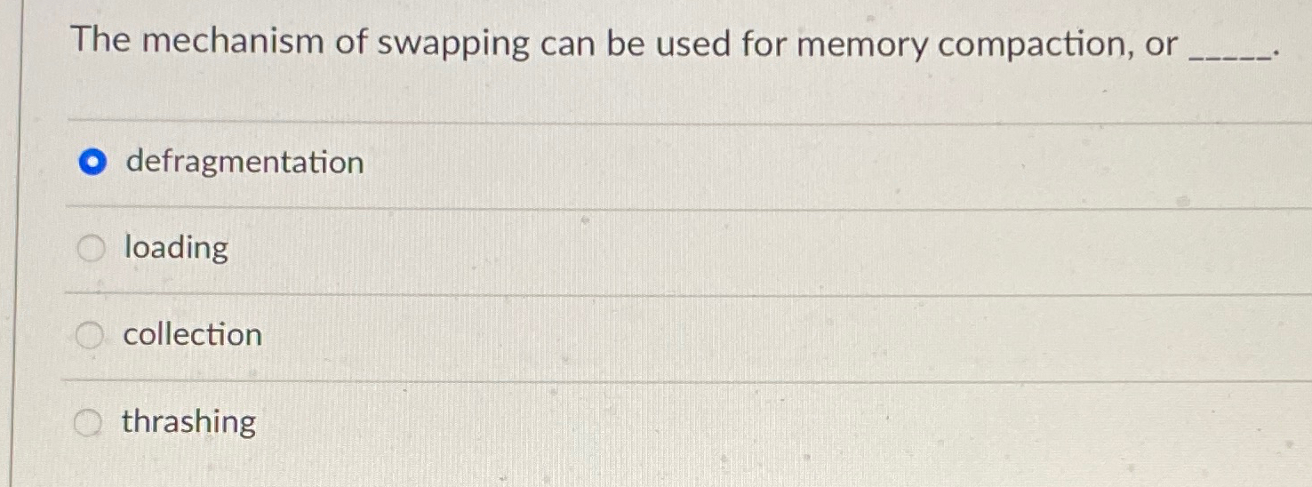 Solved The mechanism of swapping can be used for memory | Chegg.com