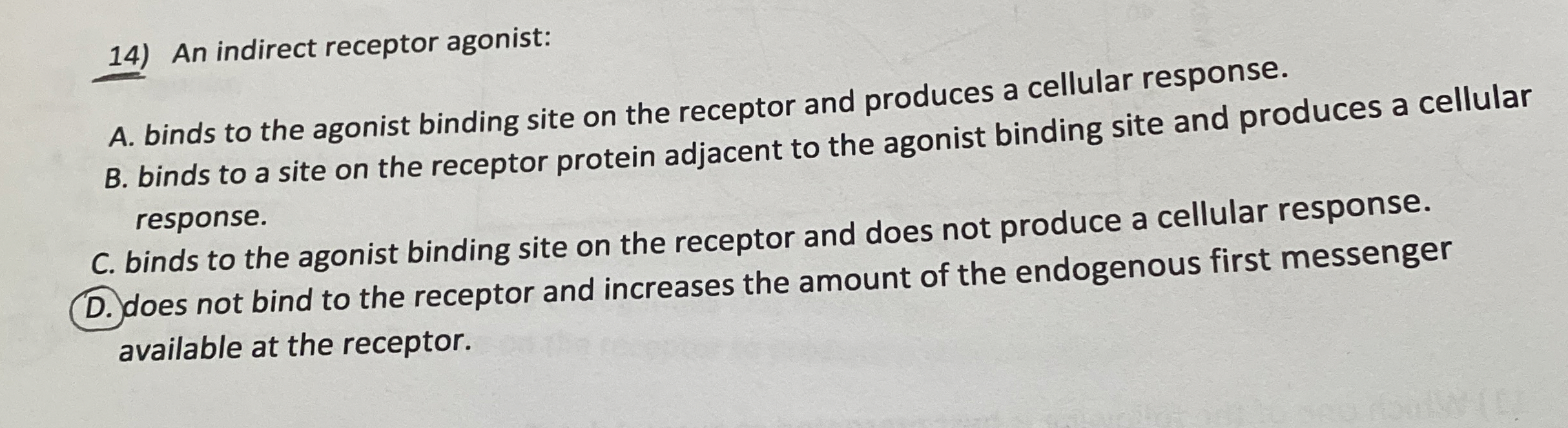 Solved An indirect receptor agonist:A. ﻿binds to the agonist | Chegg.com
