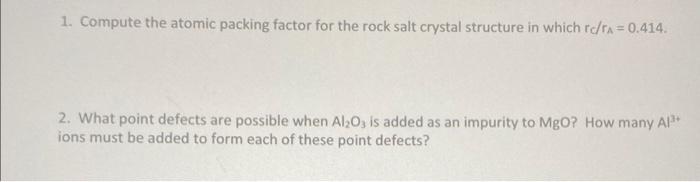 Solved 1. Compute the atomic packing factor for the rock | Chegg.com