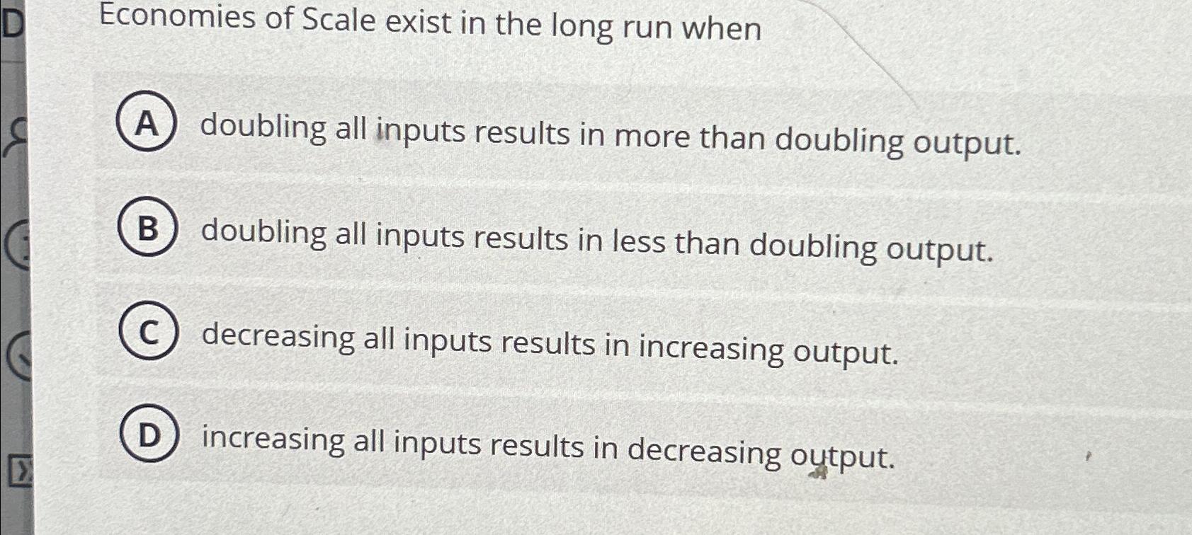 Solved Economies of Scale exist in the long run whendoubling | Chegg.com