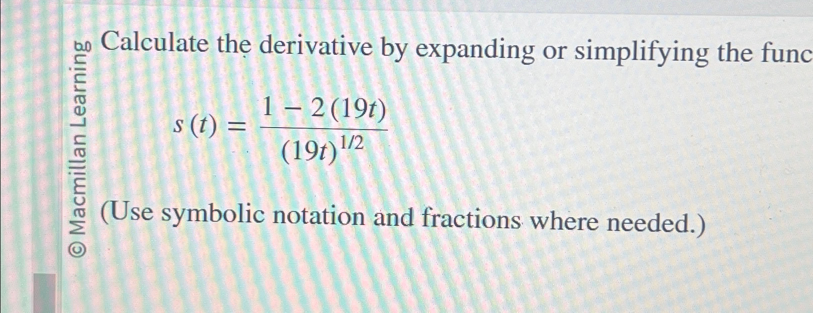 Solved Calculate the derivative by expanding or simplifying | Chegg.com