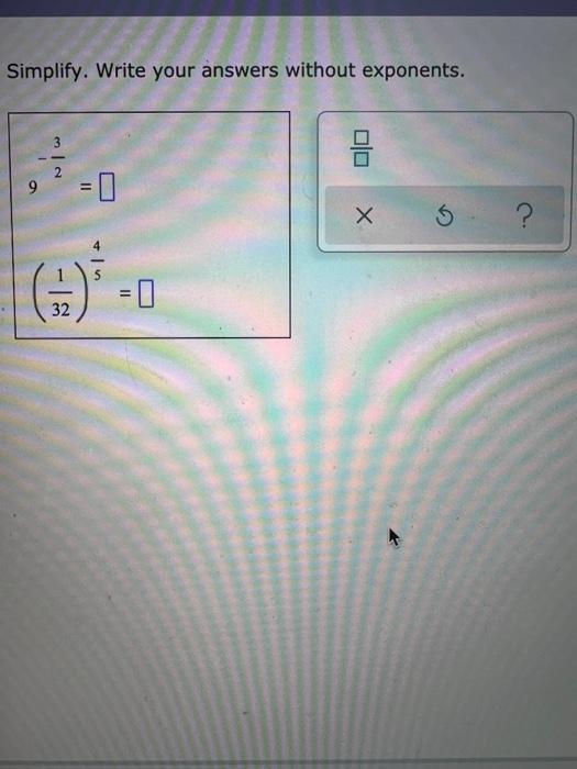Solved Simplify. Write your answers without exponents. 금 II | Chegg.com