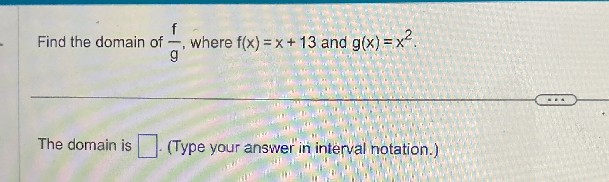 Solved Find the domain of fg, ﻿where f(x)=x+13 ﻿and | Chegg.com