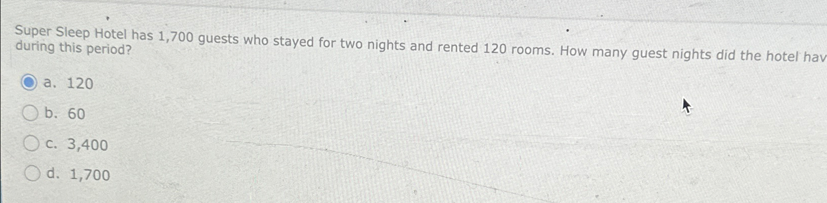 Solved Super Sleep Hotel has 1,700 ﻿guests who stayed for | Chegg.com
