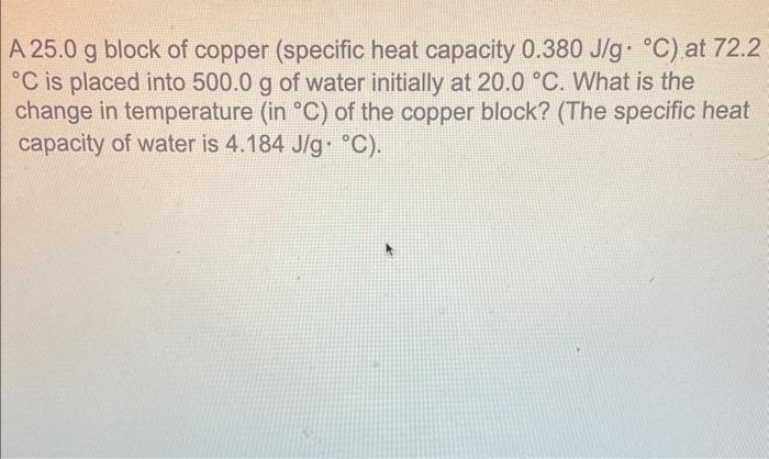 Solved A 25.0 g block of copper (specific heat capacity | Chegg.com