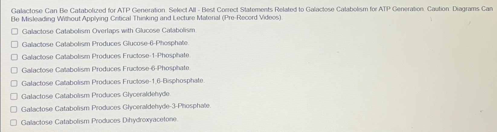 Solved Galactose Can Be Catabolized for ATP Generation. | Chegg.com