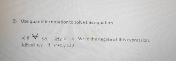 Solved 2) Use quantifier notation to solve this equation a) | Chegg.com