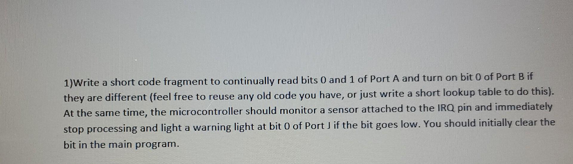 Solved 1)Write a short code fragment to continually read | Chegg.com