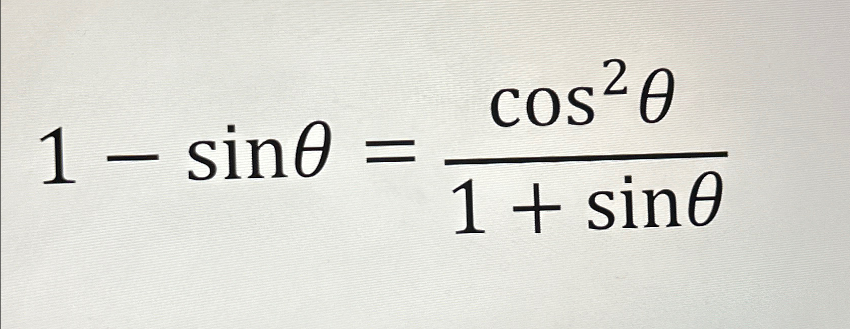 Solved 1-sinθ=cos2θ1+sinθ | Chegg.com