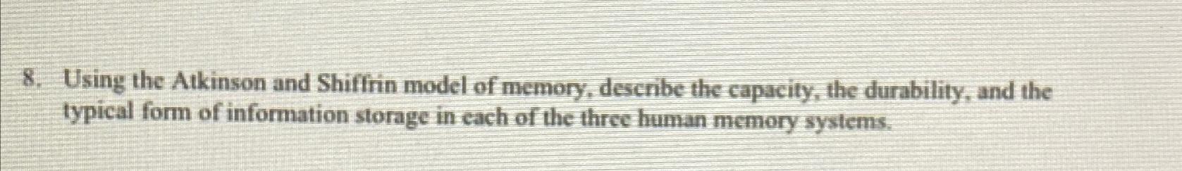 Solved Using the Atkinson and Shiffrin model of memory, | Chegg.com