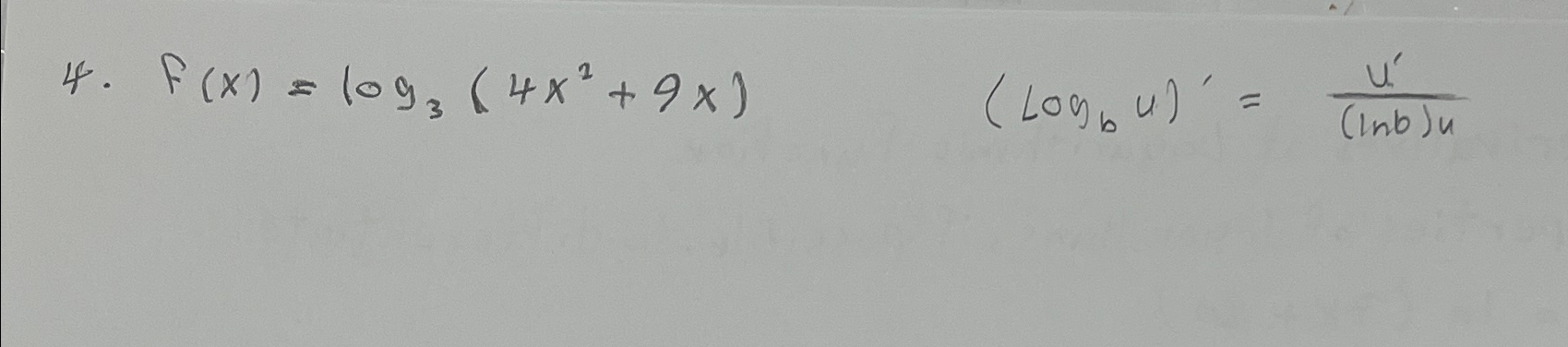 Solved f(x)=log3(4x2+9x),(logbu)'=u'(lnb)u ﻿ Use properties | Chegg.com