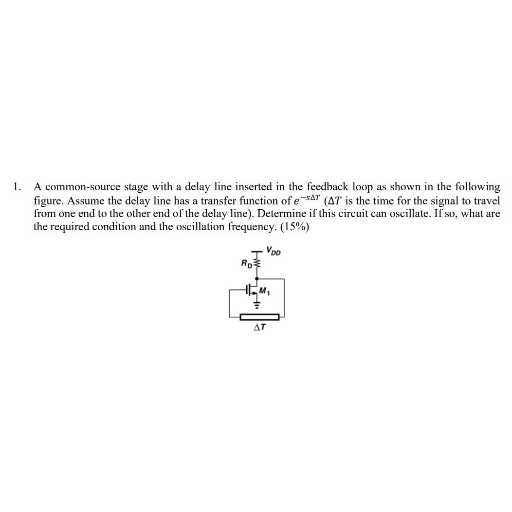 Solved A common-source stage with a delay line inserted in | Chegg.com