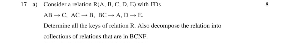 Solved 17 ﻿a) ﻿Consider a relation R(A, ﻿B, ﻿C, ﻿D, ﻿E) | Chegg.com