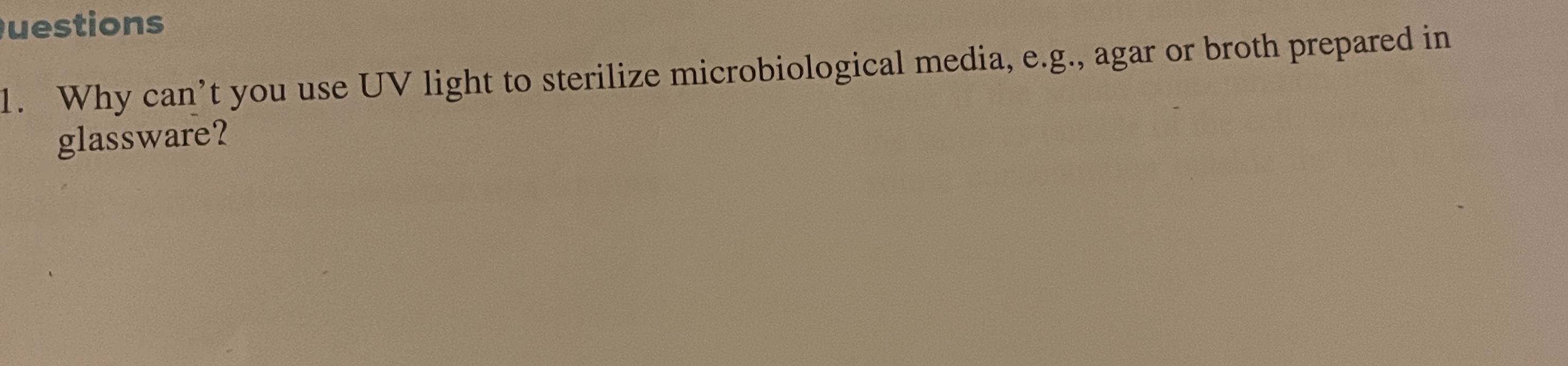Solved uestionsWhy can't you use UV light to sterilize | Chegg.com