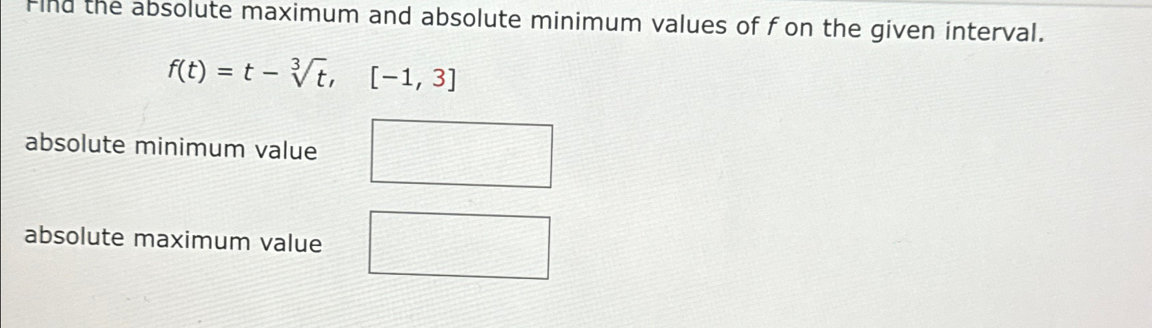 Solved absolute maximum and absolute minimum values of f ﻿on | Chegg.com