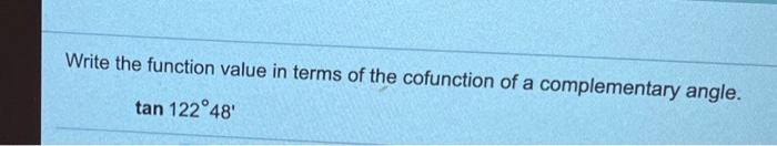 Solved Write the function value in terms of the cofunction | Chegg.com