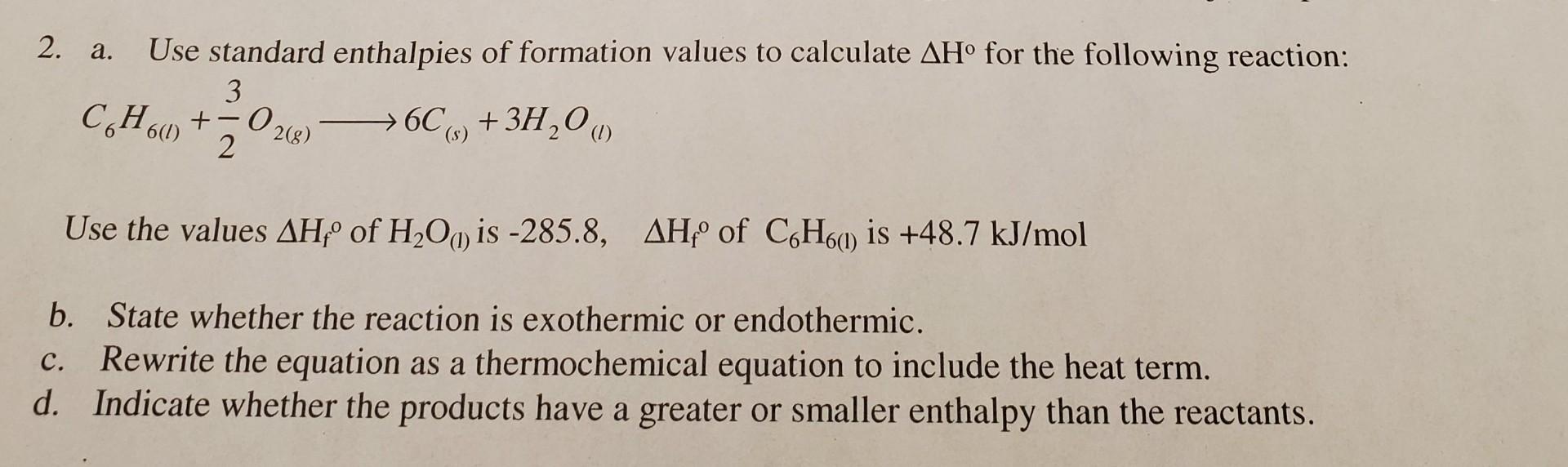 Solved 2. a. Use standard enthalpies of formation values to | Chegg.com