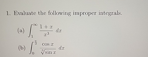 Solved Evaluate the following improper | Chegg.com