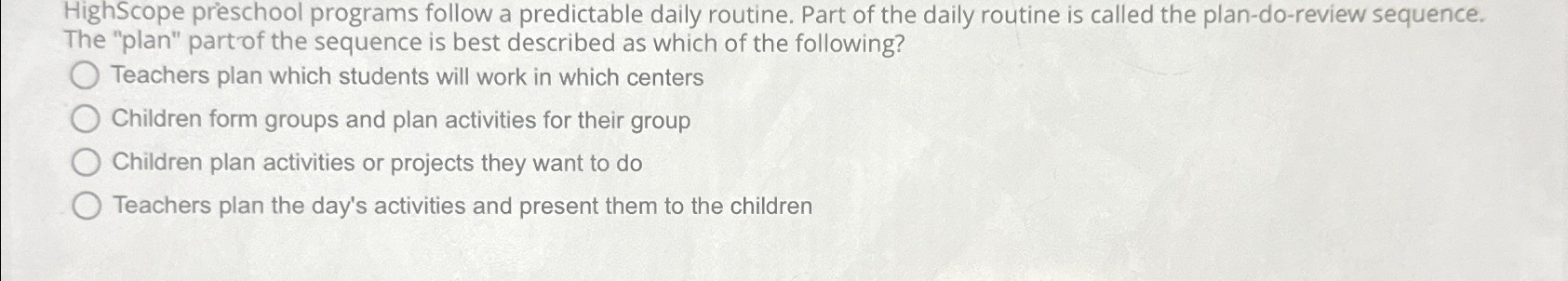 Solved Highscope preschool programs follow a predictable | Chegg.com