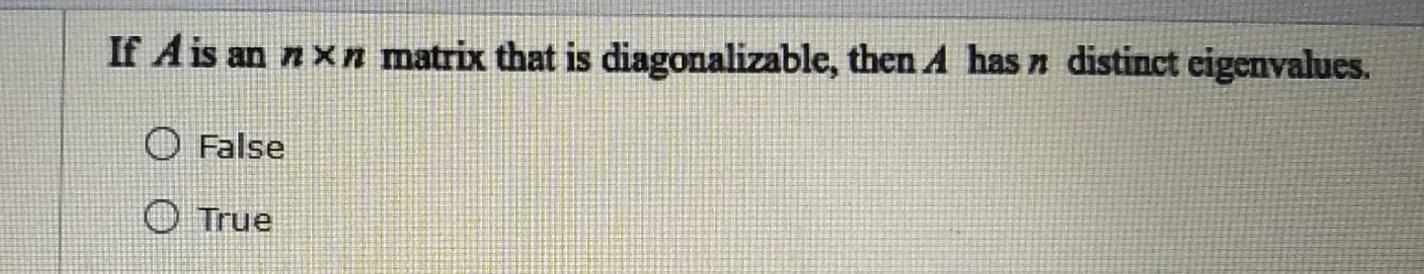 Solved If A is an nxn matrix that is diagonalizable, then A | Chegg.com | Chegg.com
