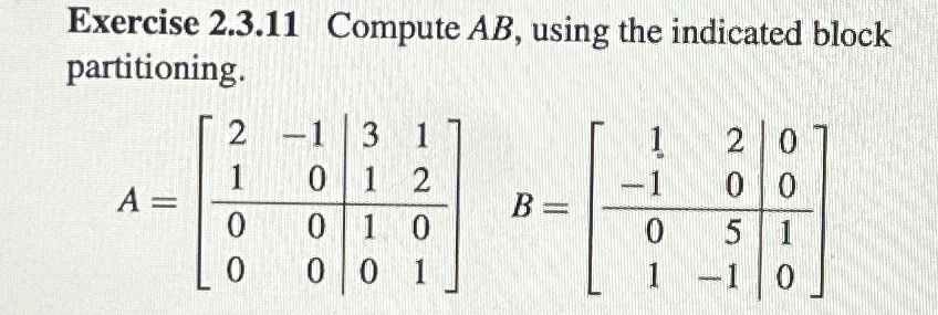 Solved Exercise 2.3.11 ﻿Compute AB, ﻿using the indicated | Chegg.com