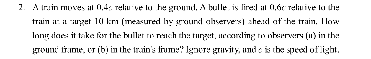 Solved A train moves at 0.4c ﻿relative to the ground. A | Chegg.com