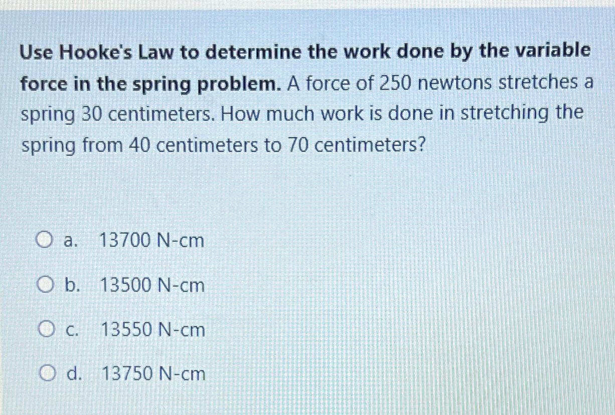 Solved Use Hooke's Law to determine the work done by the | Chegg.com