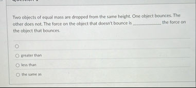 Solved Two objects of equal mass are dropped from the same | Chegg.com