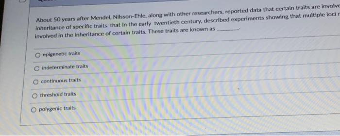 Solved 0 About 50 years after Mendel, Nilsson-Ehle, along | Chegg.com