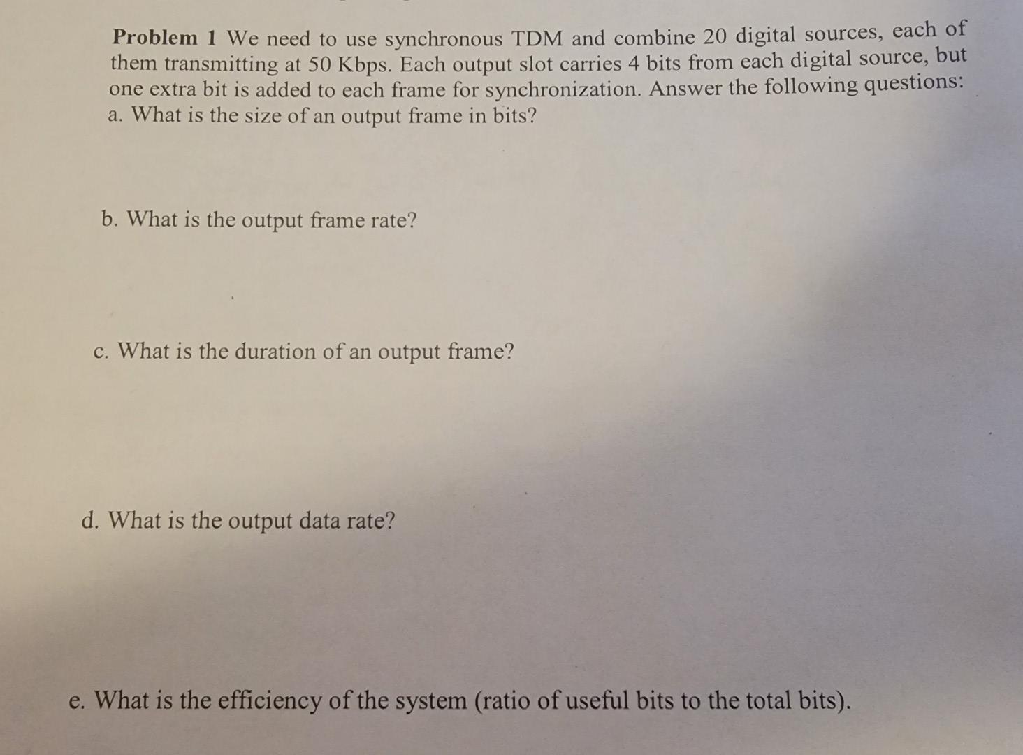 Solved Problem 1 We need to use synchronous TDM and combine | Chegg.com