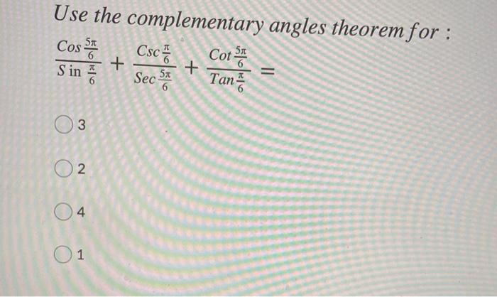Solved Use the complementary angles theorem for : Cos SI Cot | Chegg.com