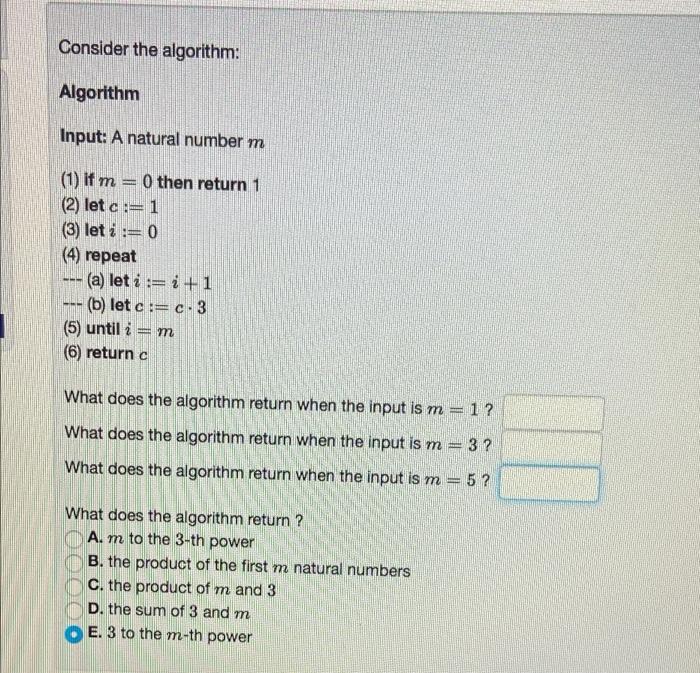 Solved Consider the algorithm: Algorithm Input: A natural | Chegg.com
