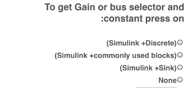 Solved To get Gain or bus selector and :constant press on | Chegg.com