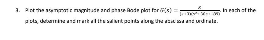 Solved 3. Plot the asymptotic magnitude and phase Bode plot | Chegg.com
