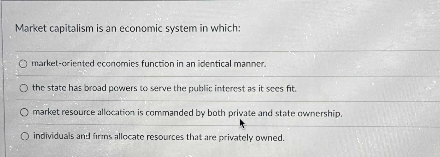 Solved Market capitalism is an economic system in | Chegg.com