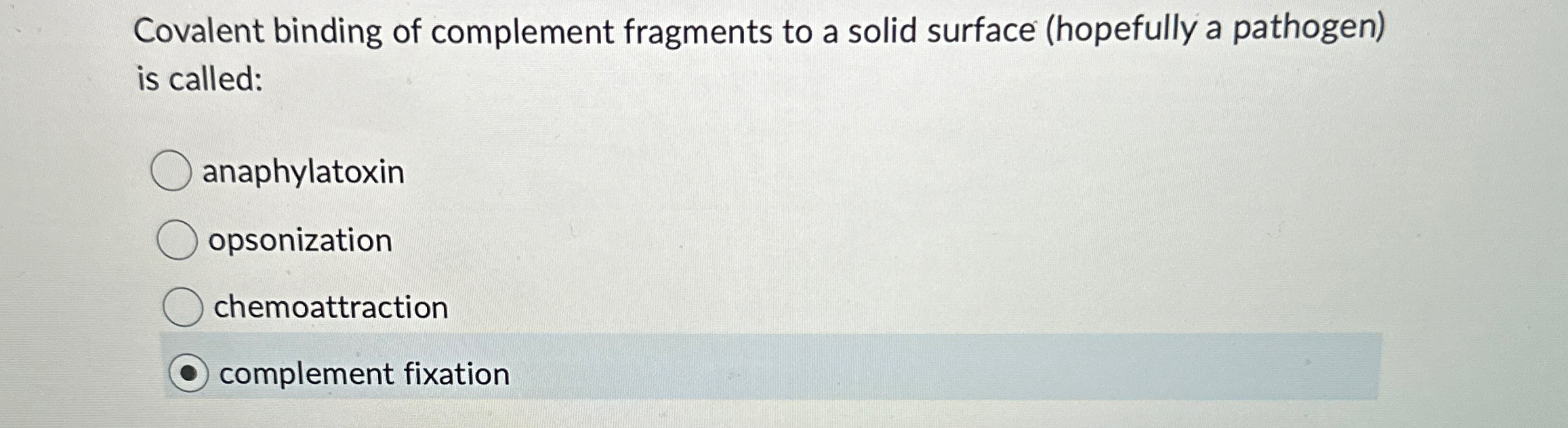 Solved Covalent binding of complement fragments to a solid | Chegg.com