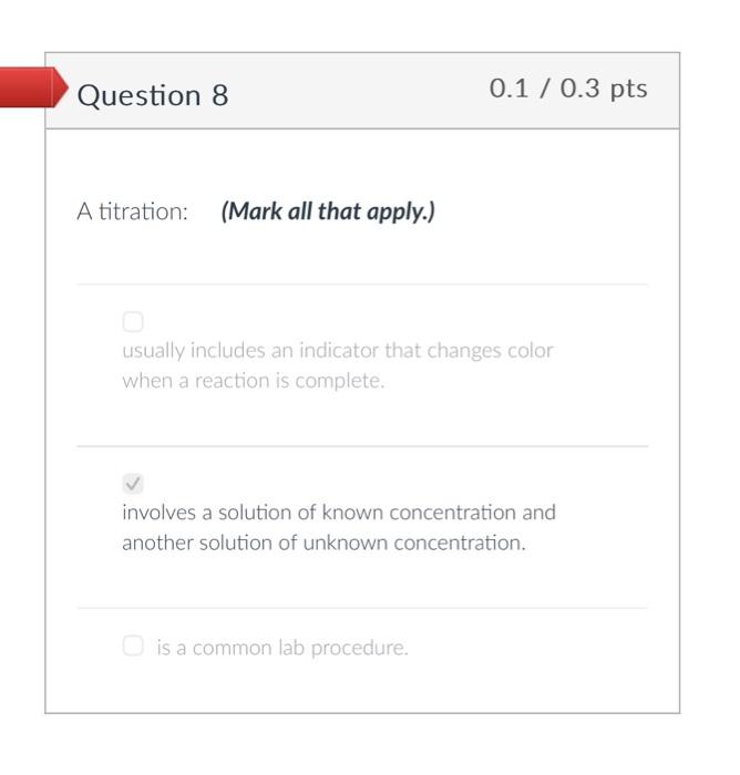 Solved A titration: (Mark all that apply.) usually includes | Chegg.com